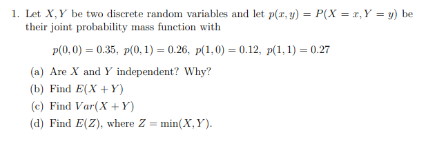Solved 1. Let X,Y be two discrete random variables and let | Chegg.com