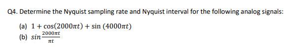 Solved Q4. Determine the Nyquist sampling rate and Nyquist | Chegg.com