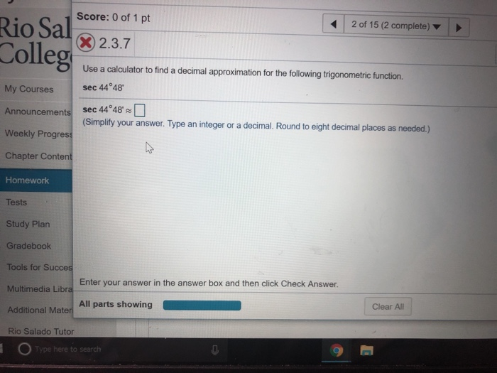 Solved Score: 0 of 1 pt 2 of 15 (2 complete) 2.3.7 Colleg | Chegg.com