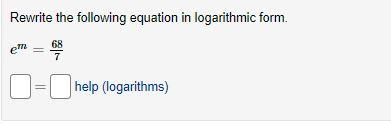 Solved Rewrite the following equation in logarithmic form. | Chegg.com