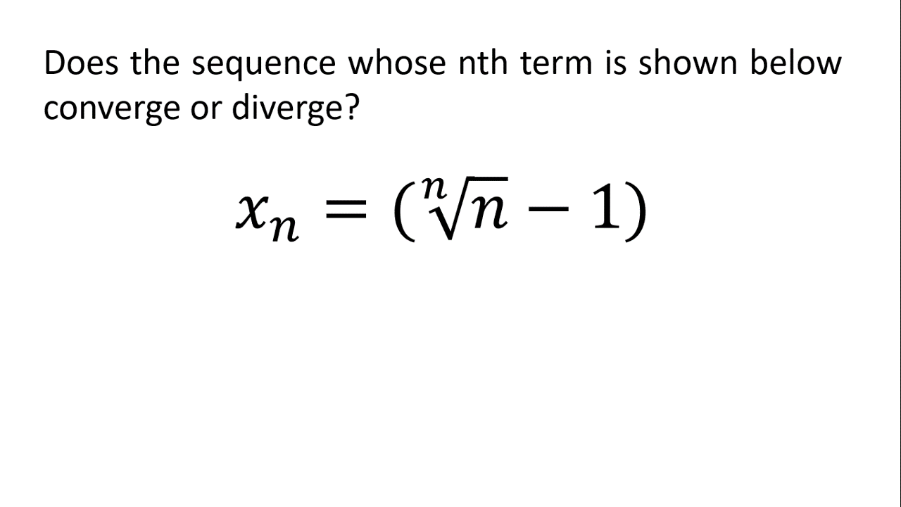 Solved Does the sequence whose nth term is shown below | Chegg.com