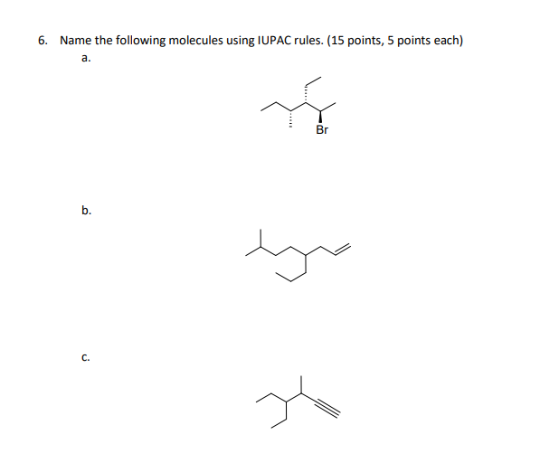 Solved 6. Name the following molecules using IUPAC rules. | Chegg.com