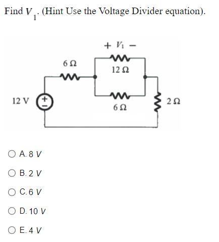 Solved Find V. (Hint Use the Voltage Divider equation). 1 + | Chegg.com