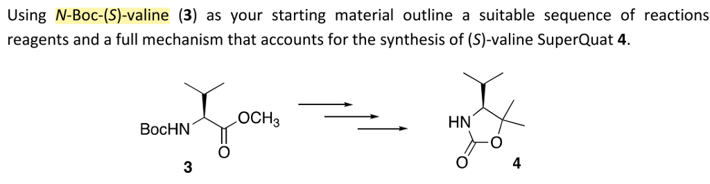 Solved Using N-Boc-(S)-valine (3) as your starting material | Chegg.com