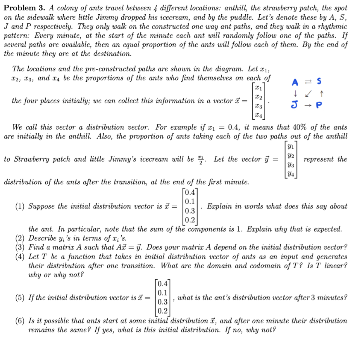Solved Problem 3. A colony of ants travel between 4 | Chegg.com