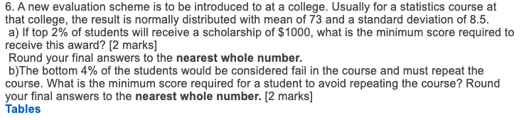 Solved 6. A new evaluation scheme is to be introduced to at | Chegg.com