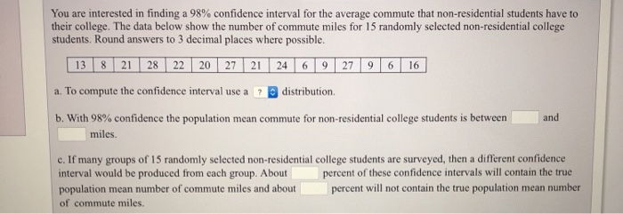Solved You are interested in finding a 98% confidence | Chegg.com
