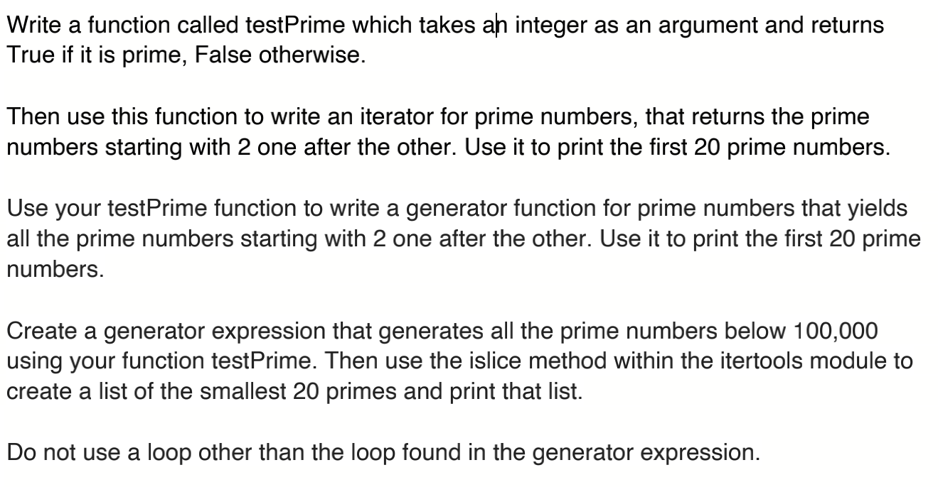 Solved Write a function called testPrime which takes an | Chegg.com