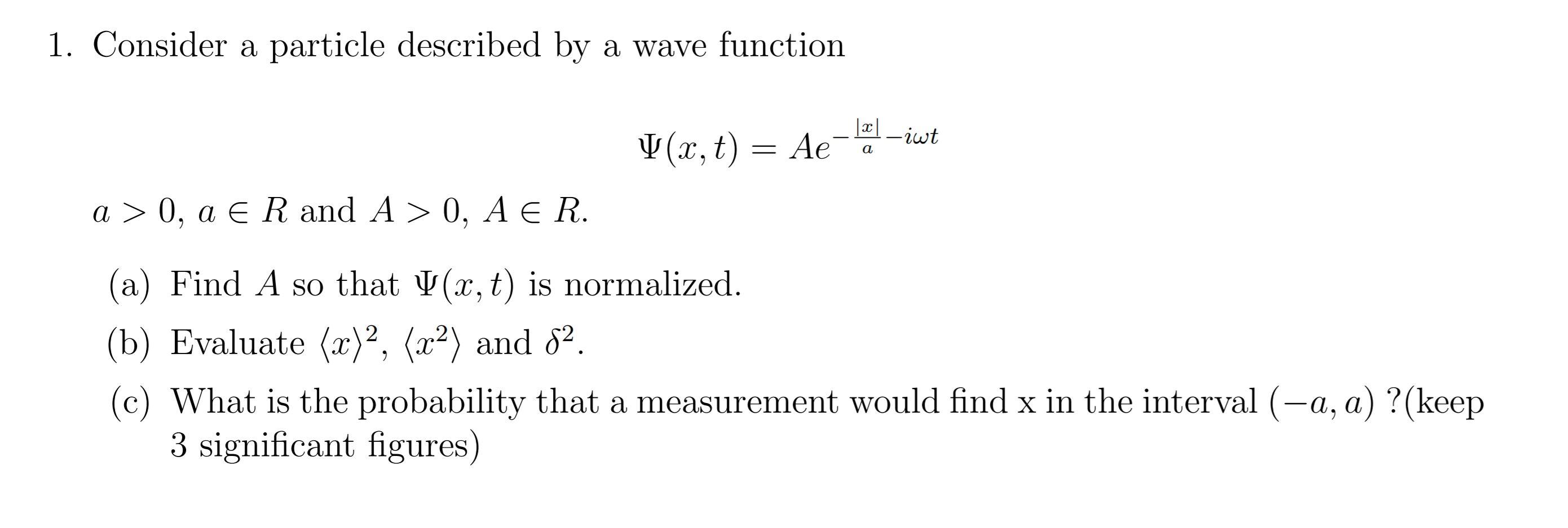Solved 1. Consider a particle described by a wave function | Chegg.com
