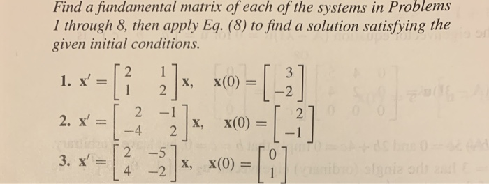 Solved Find a fundamental matrix of each of the systems in | Chegg.com