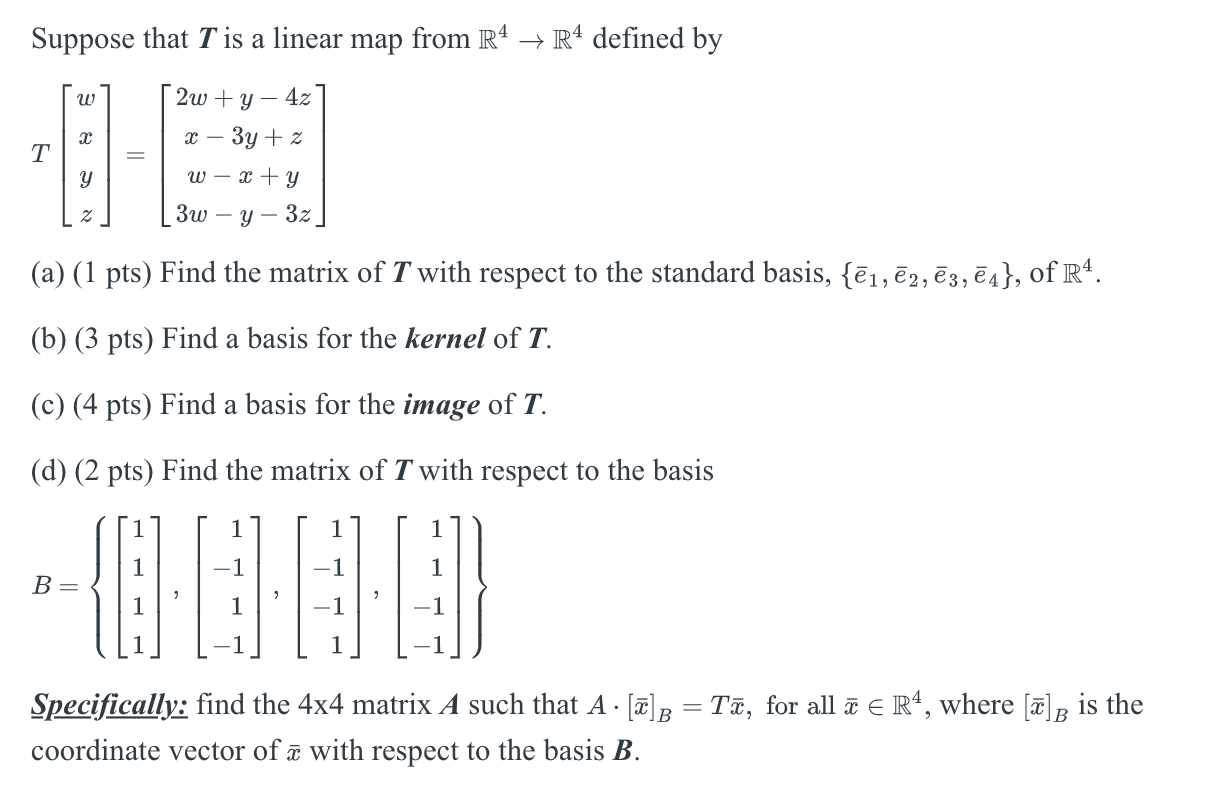 Solved Suppose that T is a linear map from R4→R4 defined by | Chegg.com