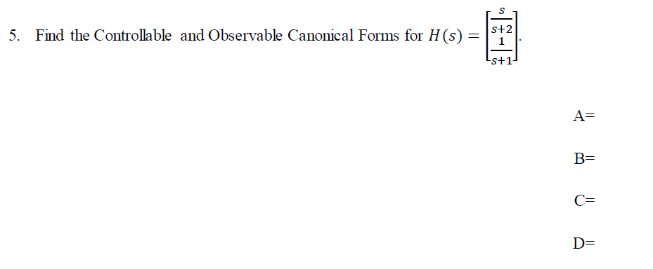 Solved S s+2 5. Find the Controllable and Observable | Chegg.com