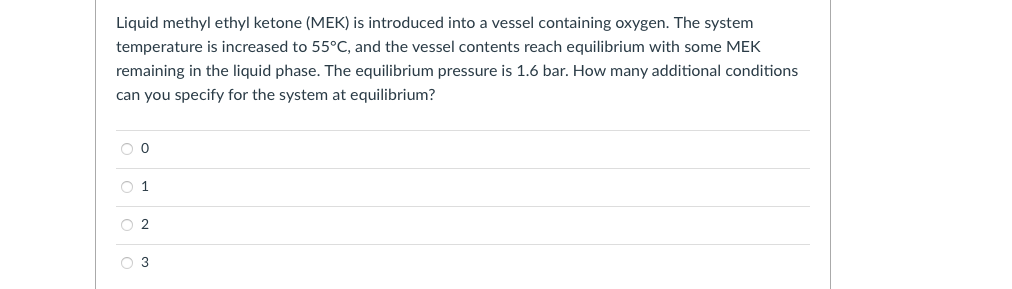 Solved Liquid methyl ethyl ketone (MEK) is introduced into a | Chegg.com