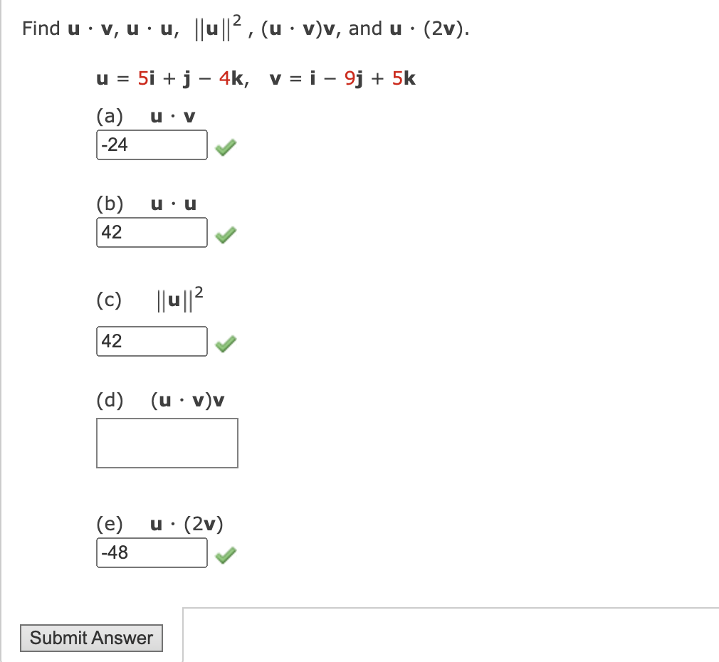 Solved Find u⋅v,u⋅u,∥u∥2,(u⋅v)v, and u⋅(2v). | Chegg.com