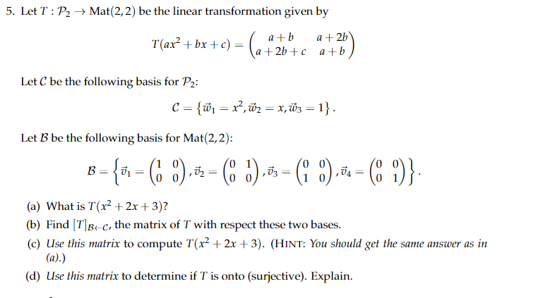 Solved 5. Let T: P2 + Mat(2, 2) be the linear transformation | Chegg.com