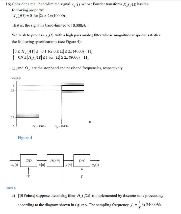 Solved 16) Consider a real, band-limited signal x,(t) whose | Chegg.com