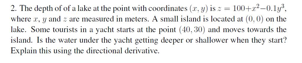 Solved 2. The depth of of a lake at the point with | Chegg.com