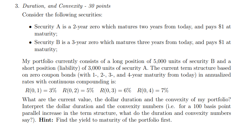 Solved Duration, and Convexity - 30 points Consider the | Chegg.com