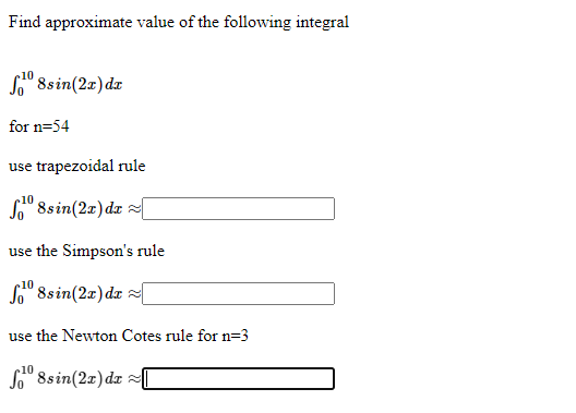 Solved Find approximate value of the following integral \\[ | Chegg.com