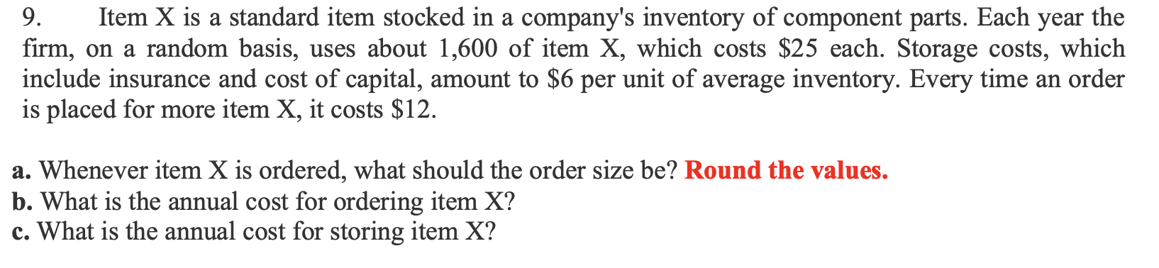 Solved 9. Item X is a standard item stocked in a company's | Chegg.com