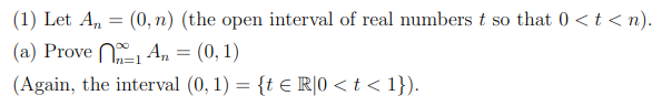 Solved (1) Let An=(0,n) (the open interval of real numbers t | Chegg.com