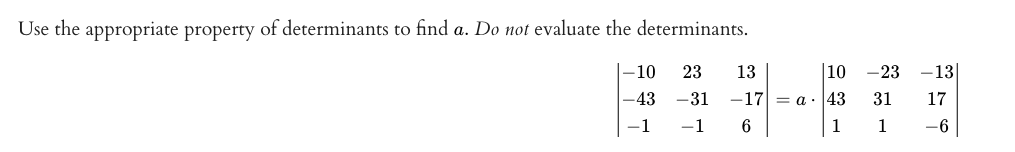 Solved Use the appropriate property of determinants to find | Chegg.com