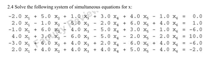 Solved 2.4 Solve the following system of simultaneous | Chegg.com