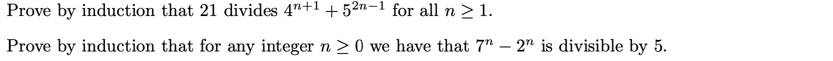 Solved Prove by induction that 21 divides 4n+1 + 52n-1 for | Chegg.com