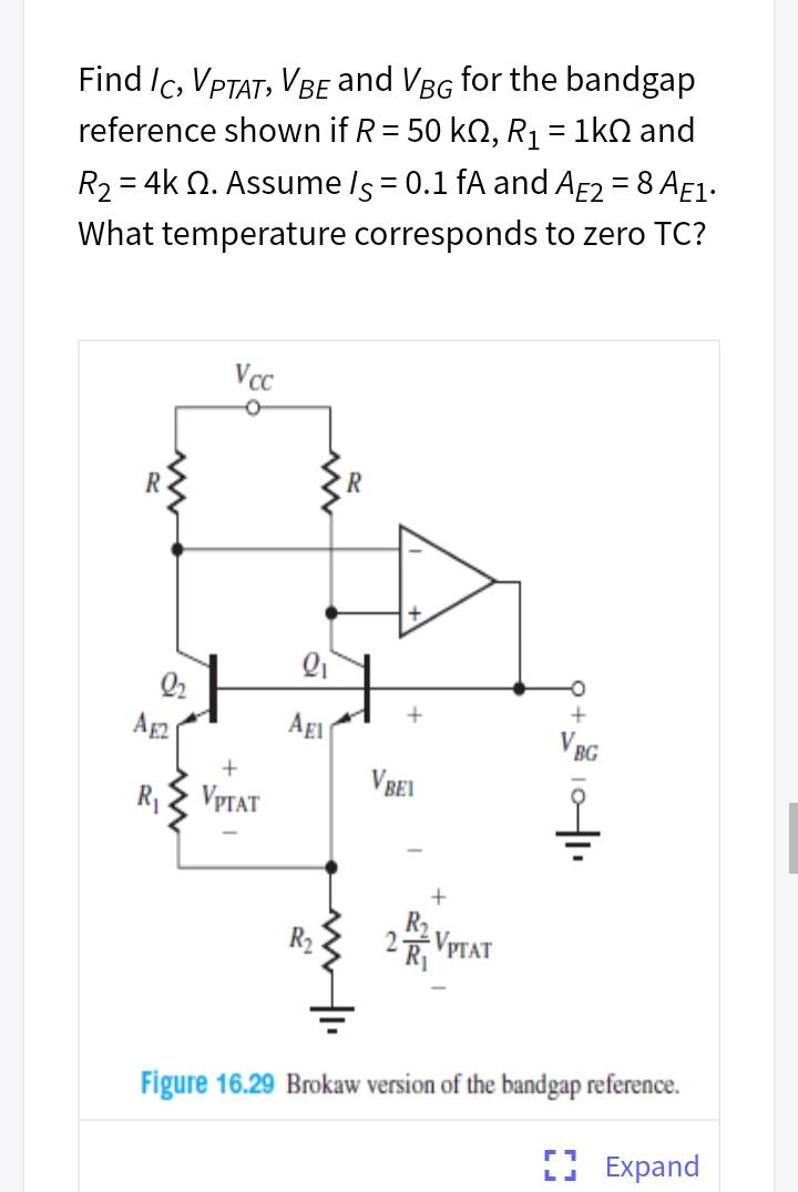 Solved = Find Ic, VPTAT, VBE and VBG for the bandgap | Chegg.com