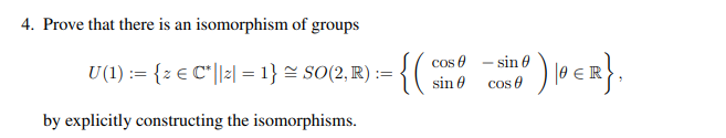 Solved Prove that there is an isomorphism of groups U(1) := | Chegg.com