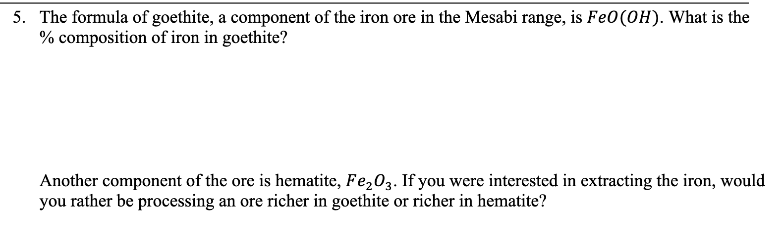 Solved 5. The formula of goethite, a component of the iron | Chegg.com