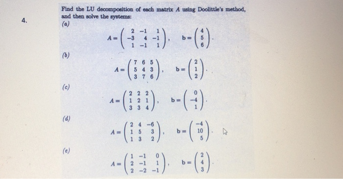 Solved Find the LU decomposition of each matrix A using | Chegg.com