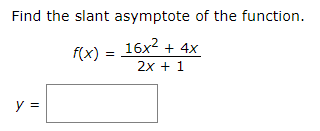 Solved Find the slant asymptote and the vertical asymptote. | Chegg.com