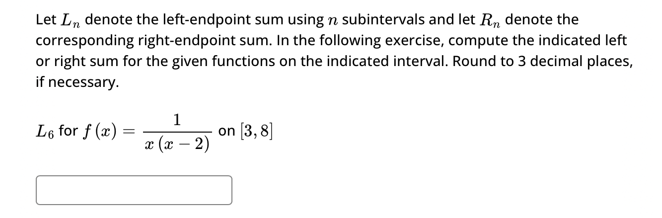 Solved Let Ln ﻿denote the left-endpoint sum using n | Chegg.com