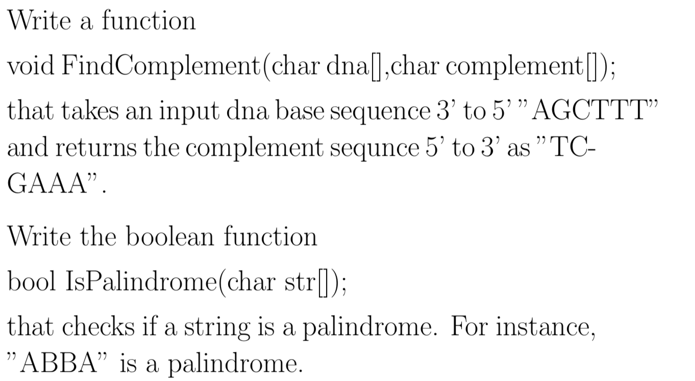 Solved Write Function Void Findcomplement Char Dna Char Complement Takes Input Dna Base 6708