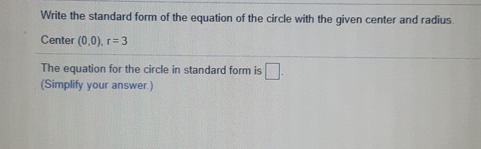 Solved Write the standard form of the equation of the circle | Chegg.com