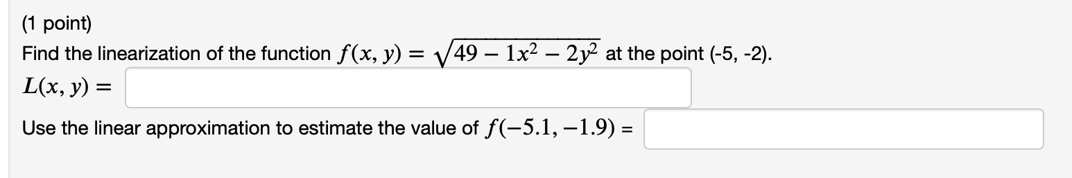 Solved (1 point) Find the linearization of the function f(x, | Chegg.com