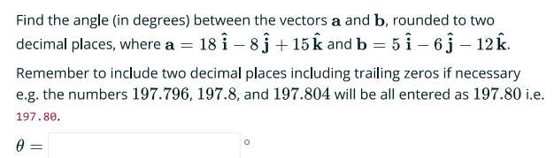 Solved Find the angle (in degrees) ﻿between the vectors a | Chegg.com