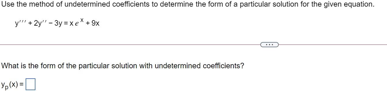 Solved Use the method of undetermined coefficients to | Chegg.com