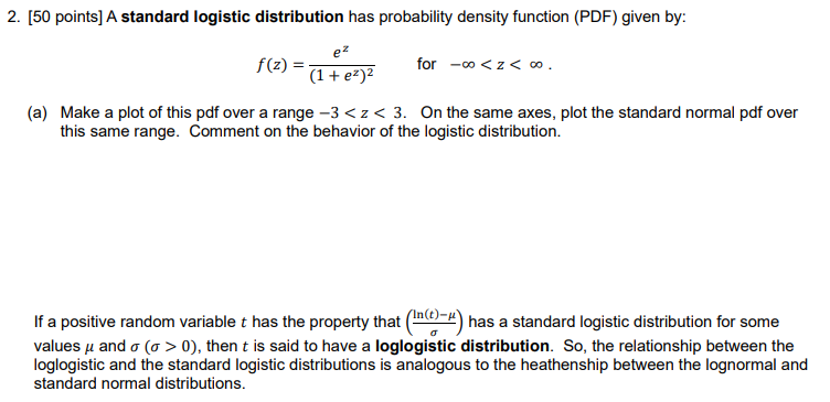 Solved 2. [50 points] A standard logistic distribution has | Chegg.com