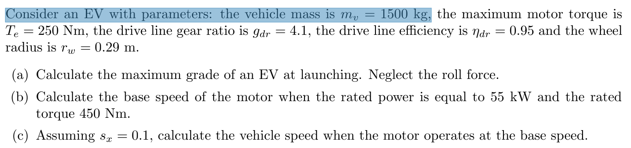Solved Consider an EV with parameters: the vehicle mass is | Chegg.com