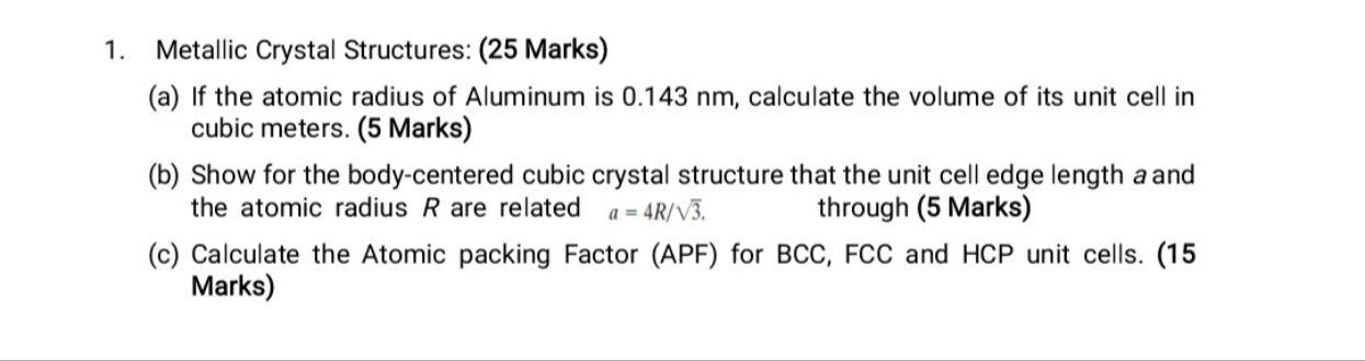 Solved 1. Metallic Crystal Structures: (25 Marks) (a) If the | Chegg.com