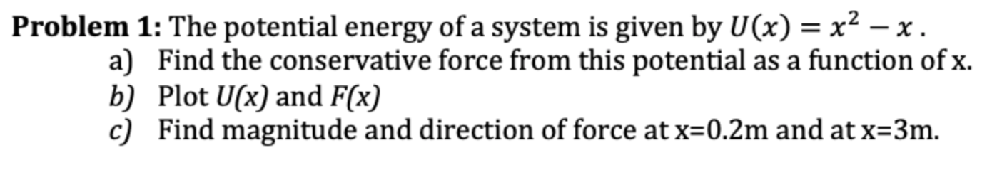 Solved Problem 1: The potential energy of a system is given | Chegg.com