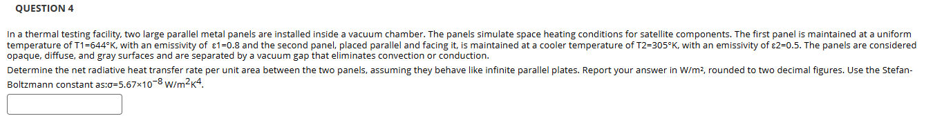 Solved QUESTION 4 ﻿opaque, diffuse, and gray surfaces and | Chegg.com