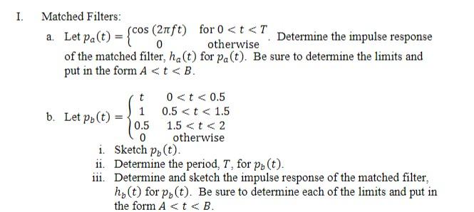 Solved Matched Filters: a. Let pa(t)={cos(2πft)0 for 0 | Chegg.com
