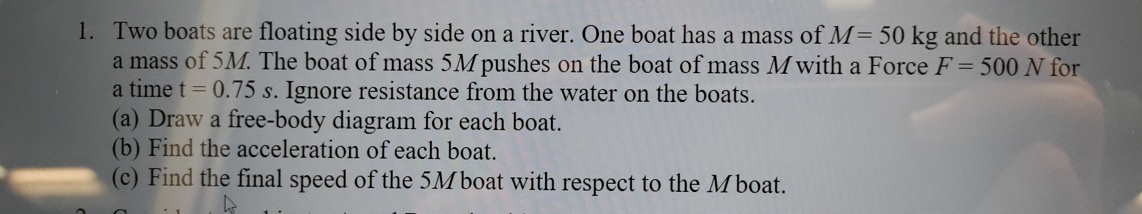 Solved 1. Two boats are floating side by side on a river. | Chegg.com