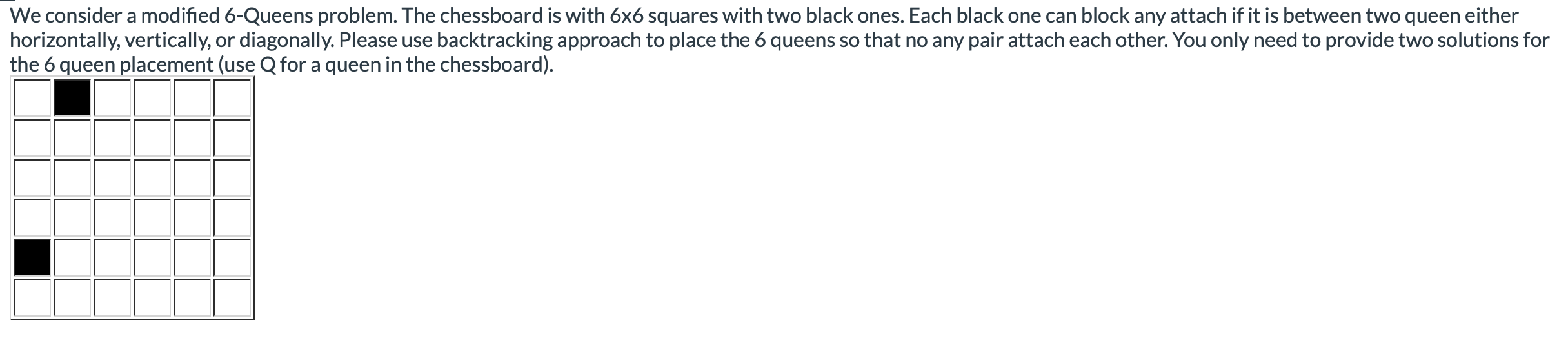 Solved We consider a modified 6-Queens problem. The | Chegg.com
