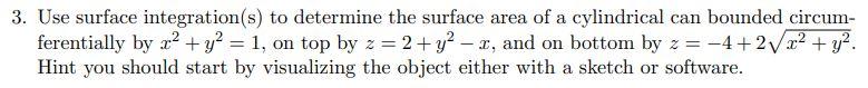 Solved 3. Use surface integration(s) to determine the | Chegg.com