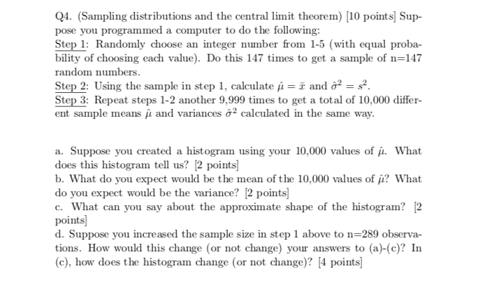 Solved Q4. (Sampling distributions and the central limit | Chegg.com