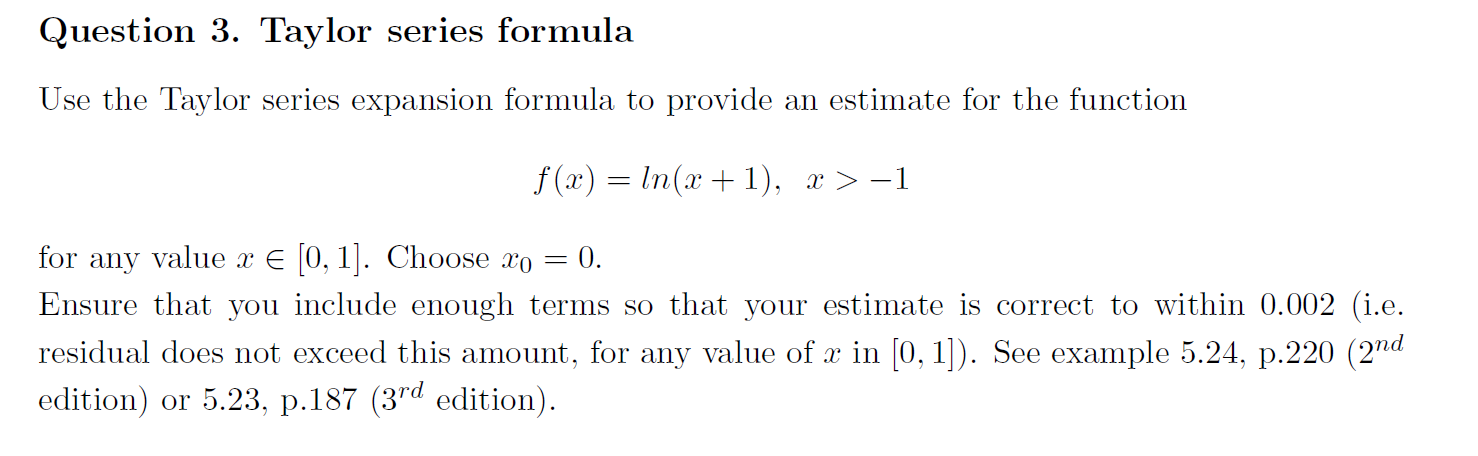 Solved Question 3. Taylor series formula Use the Taylor | Chegg.com